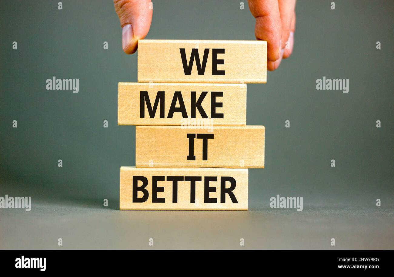 We make it better symbol. Concept words We make it better on wooden ...