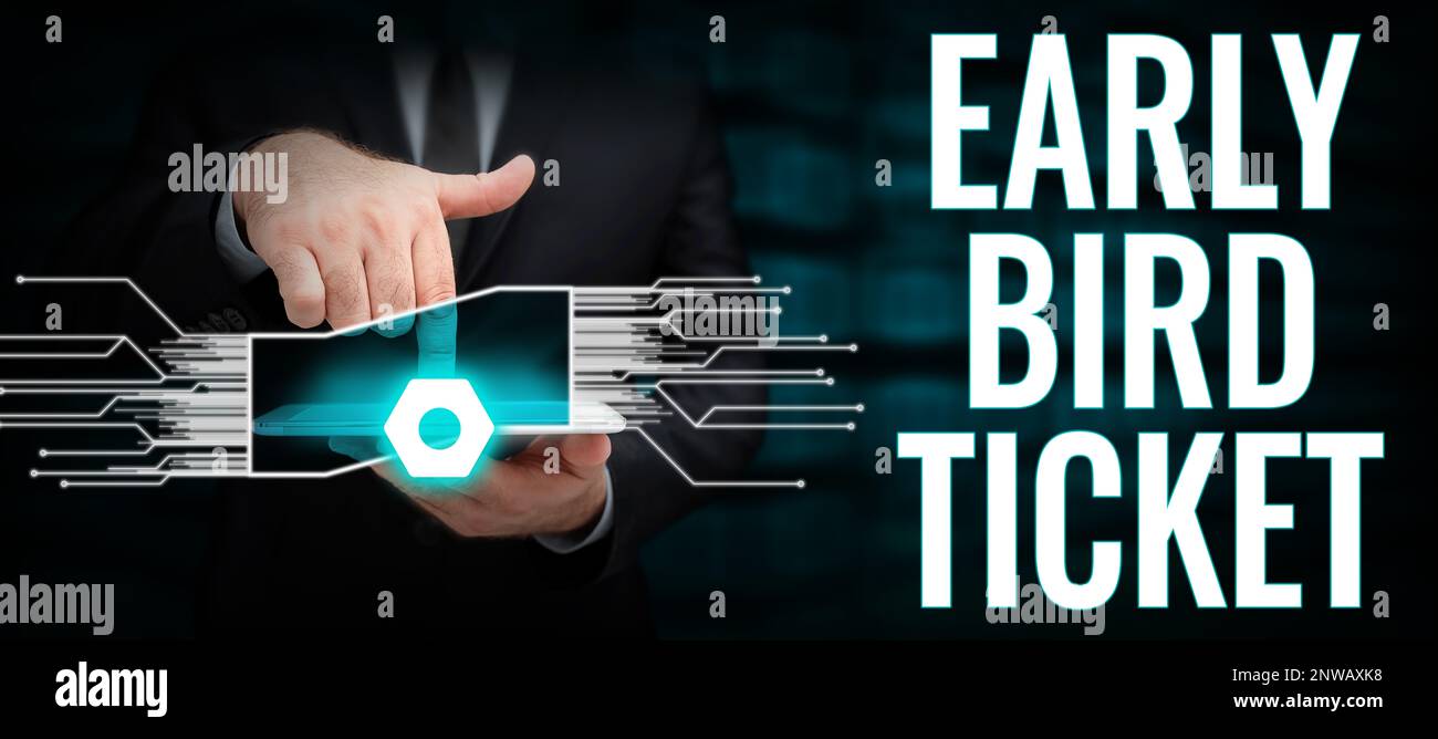 Text caption presenting Early Bird Ticket, Internet Concept Buying a ...