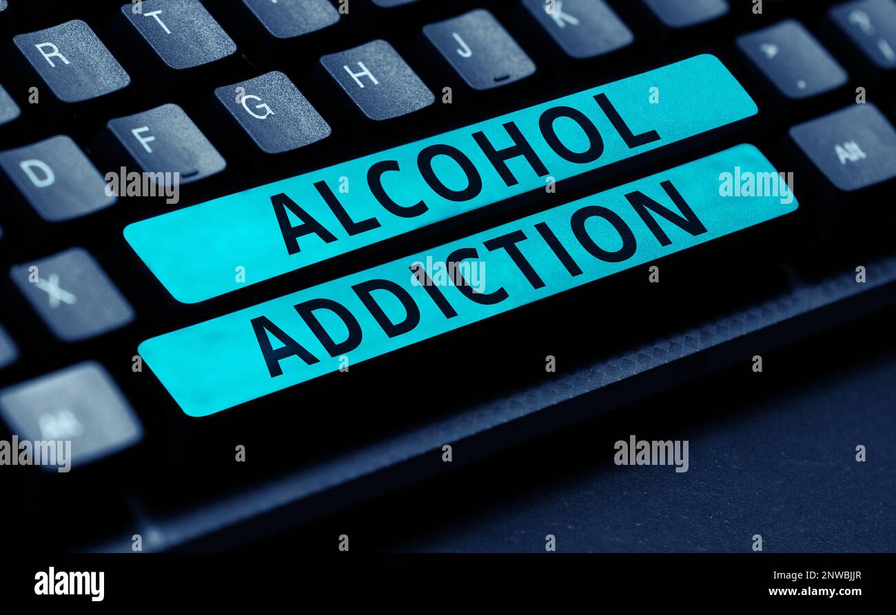 Conceptual display Alcohol Addiction, Business idea characterized by ...