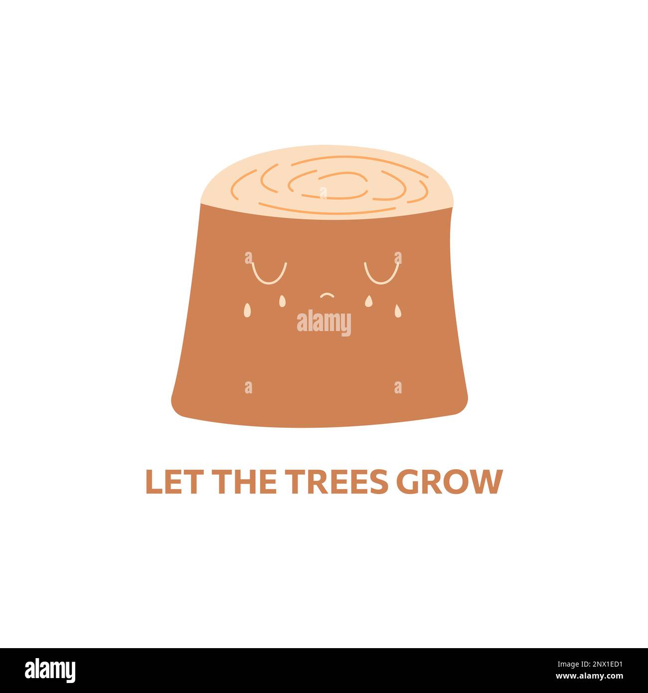 Sad stump from the tree is crying. Inscription let the trees grow ...