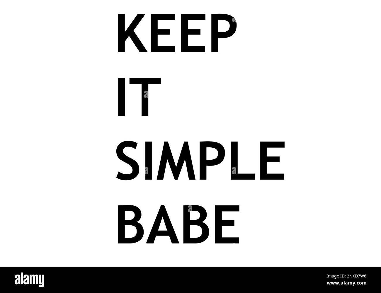 Keep it simple babe. Motivational quotes Stock Photo - Alamy