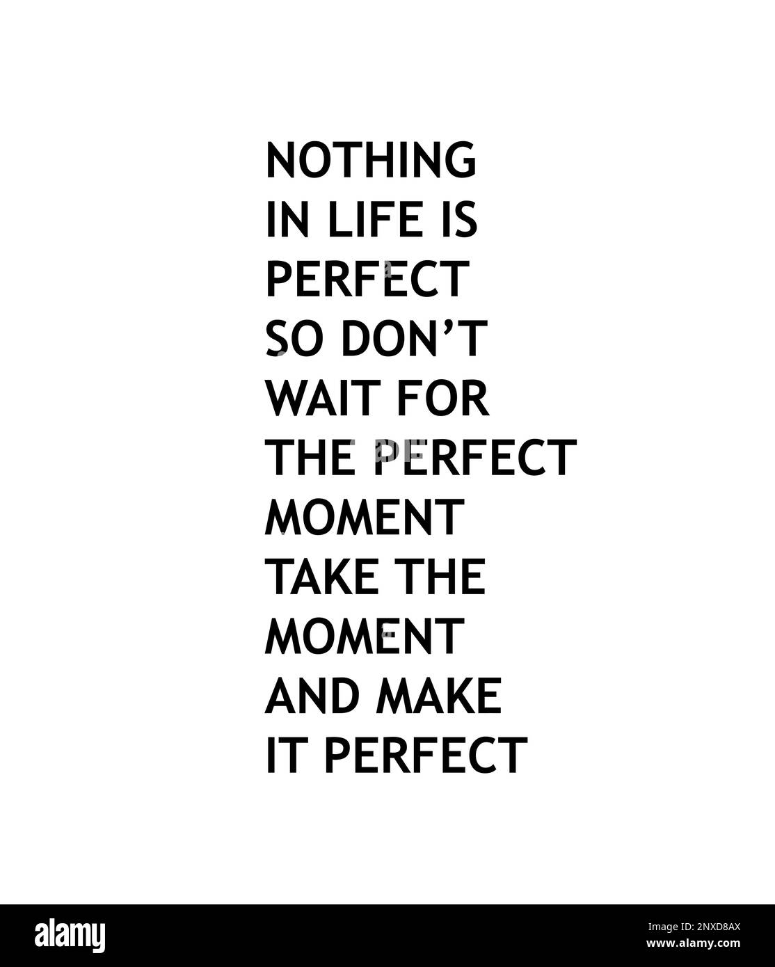 Dont Wait For The Perfect Moment
