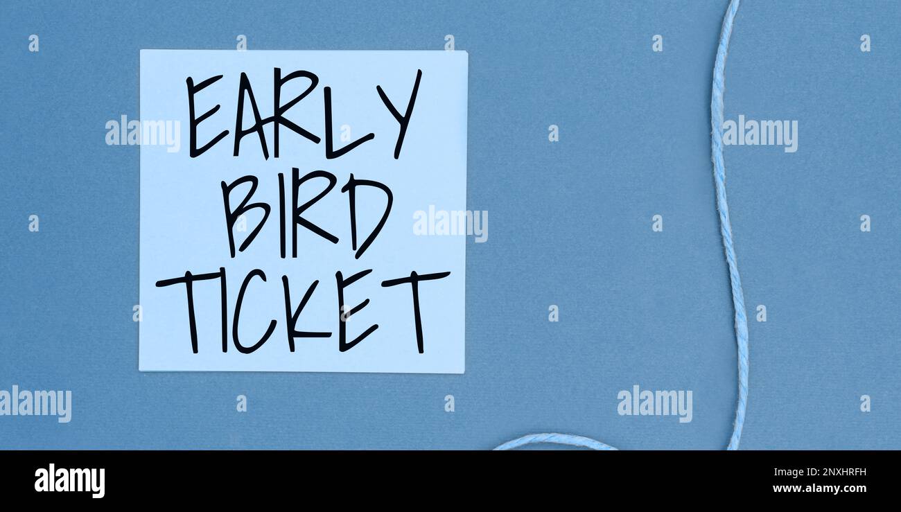 Inspiration showing sign Early Bird Ticket. Business overview Buying a ...
