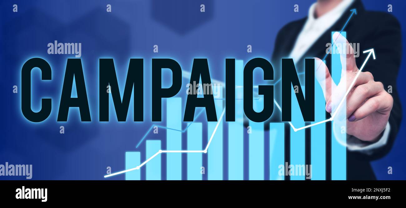 Sign displaying Campaign. Business approach organized course of action ...