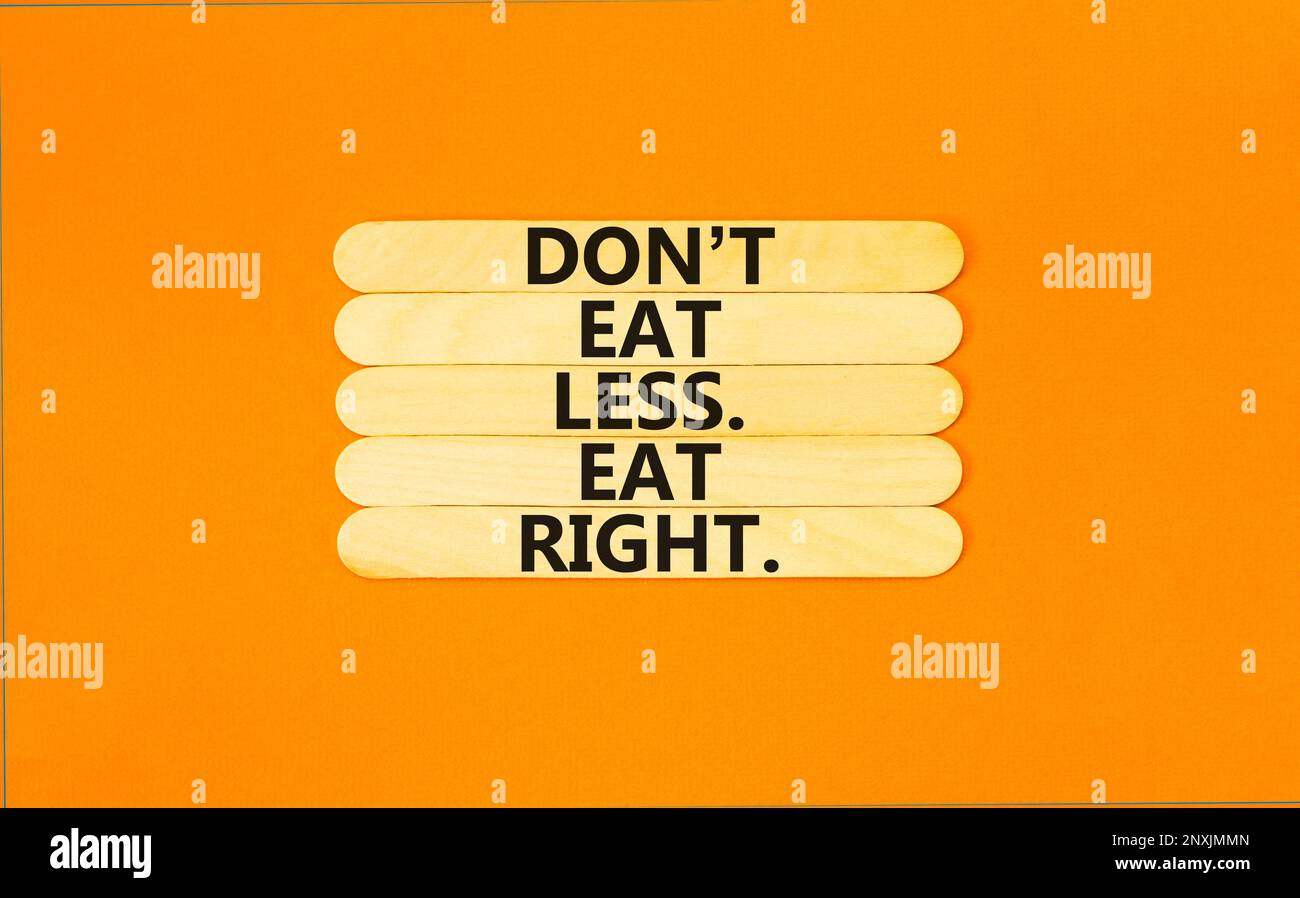 Eat Less Or Right Symbol Concept Words Do Not Eat Less Eat Right On Wooden Stick Beautiful 