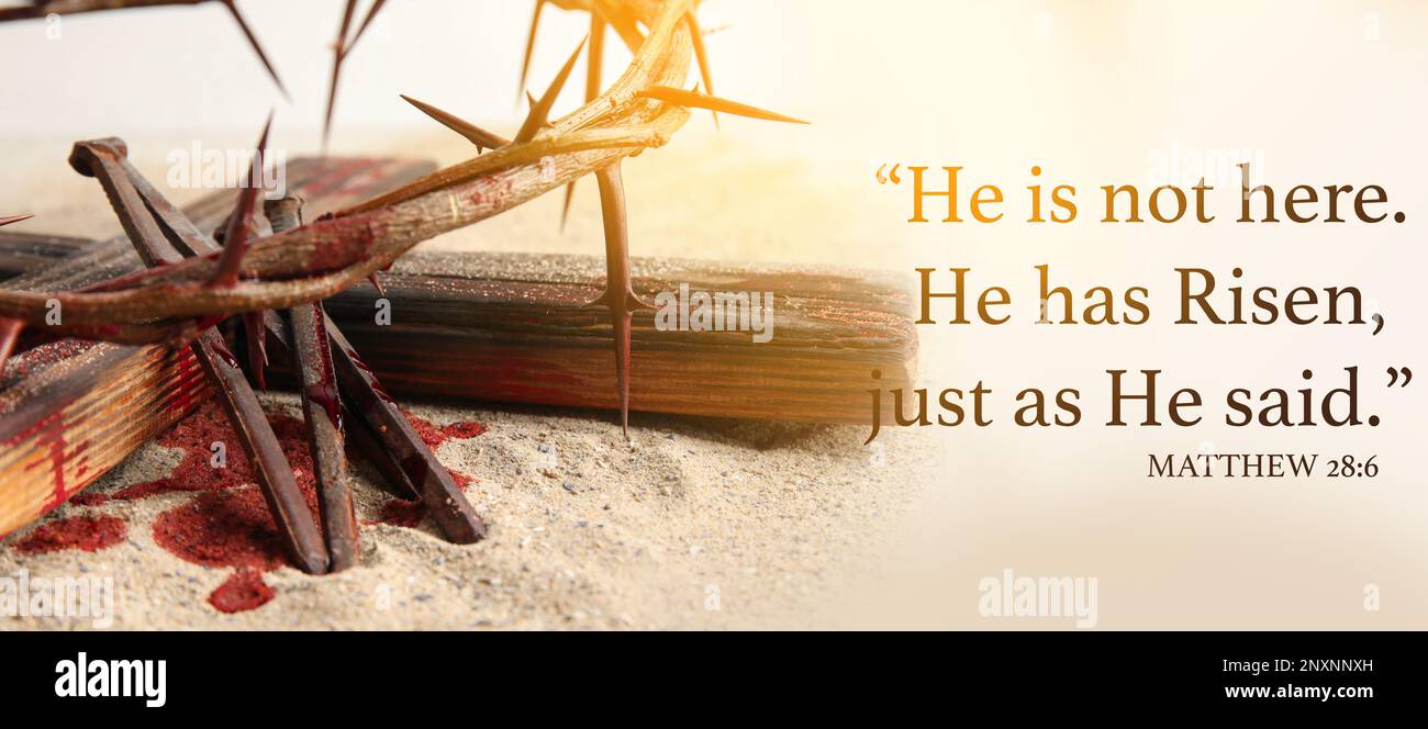 Text HE IS NOT HERE. HE IS RISEN, JUST AS HE SAID with crown of thorns ...