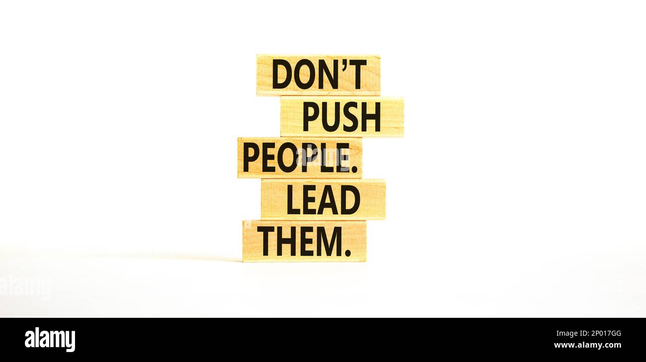 Push or lead people symbol. Concept words Do not push people lead them ...