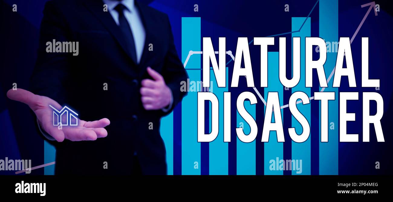 Text sign showing Natural Disaster. Business idea occurring in the ...