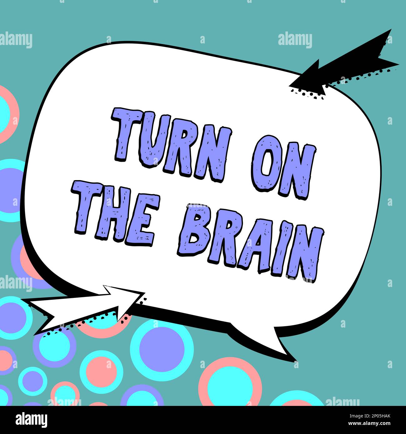 Sign displaying Turn On The Brain. Business concept Apply what you have ...