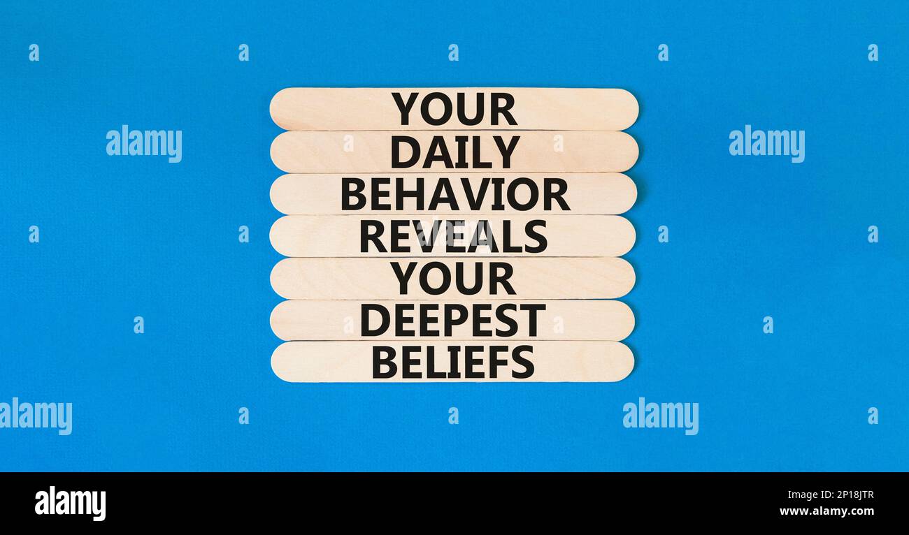 Behavior symbol. Concept words Your daily behavior reveals your deepest ...