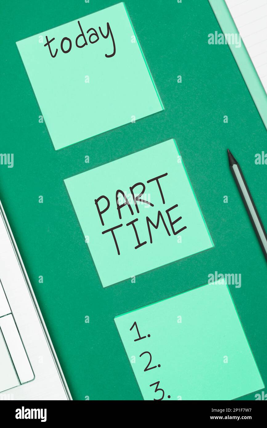Writing displaying text Part Time. Business idea A work or job that is ...