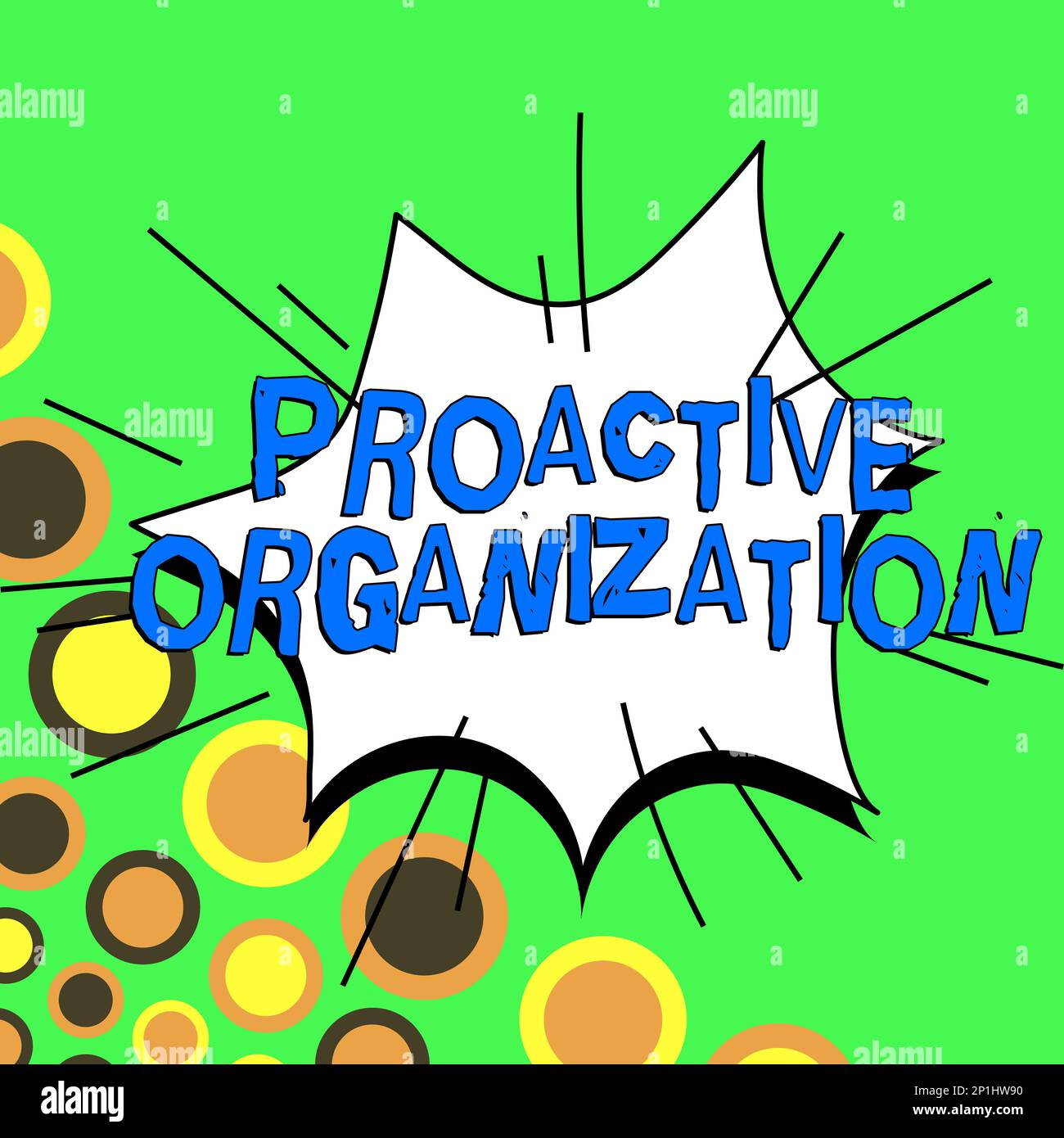 Sign displaying Proactive Organization. Business overview action and ...