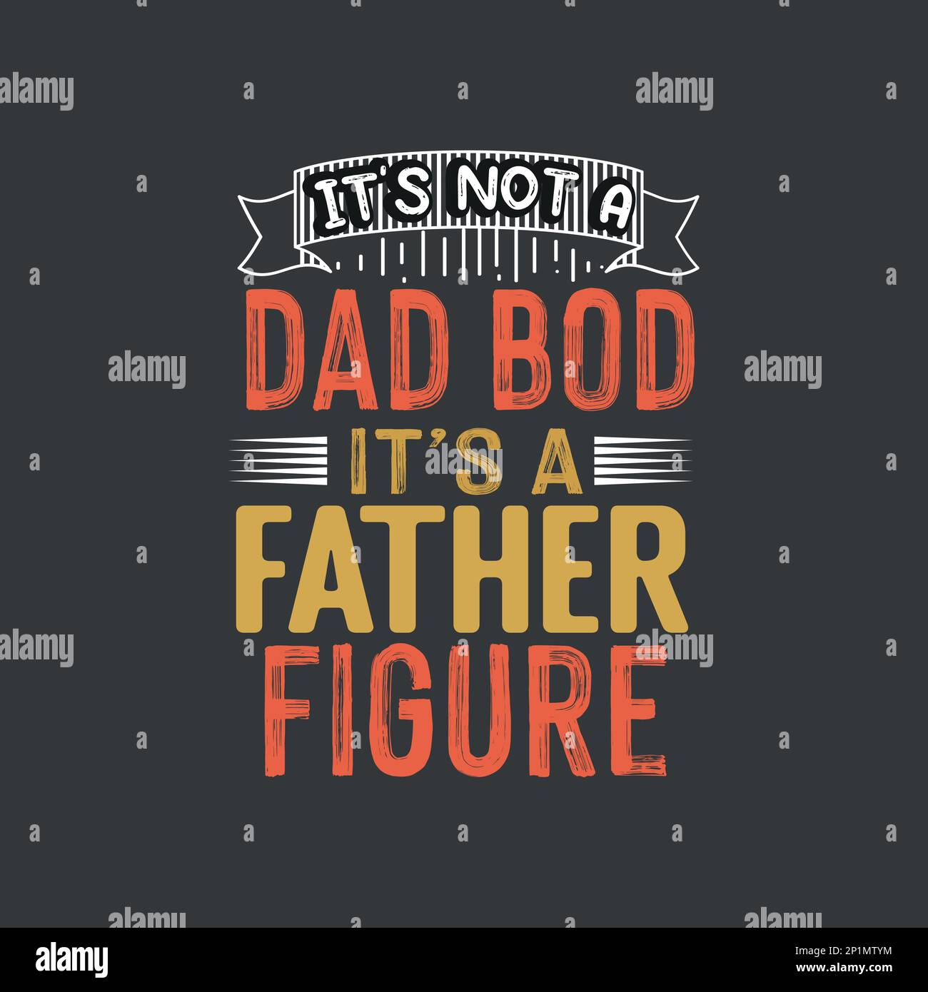It's not dad bod it's father figure vintage t shirt design, daddy shirt ...