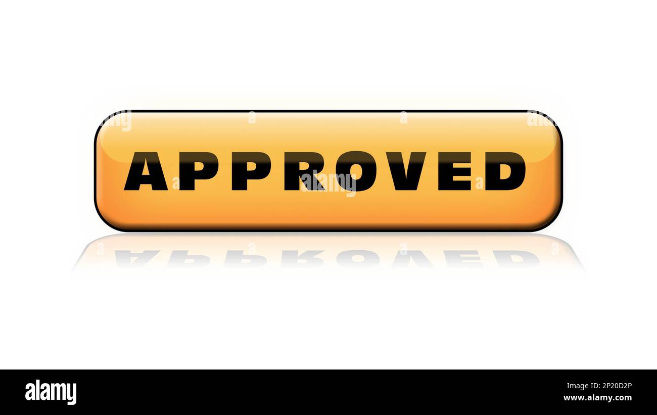 APPROVED - orange button with reflections on the floor - isolated on ...