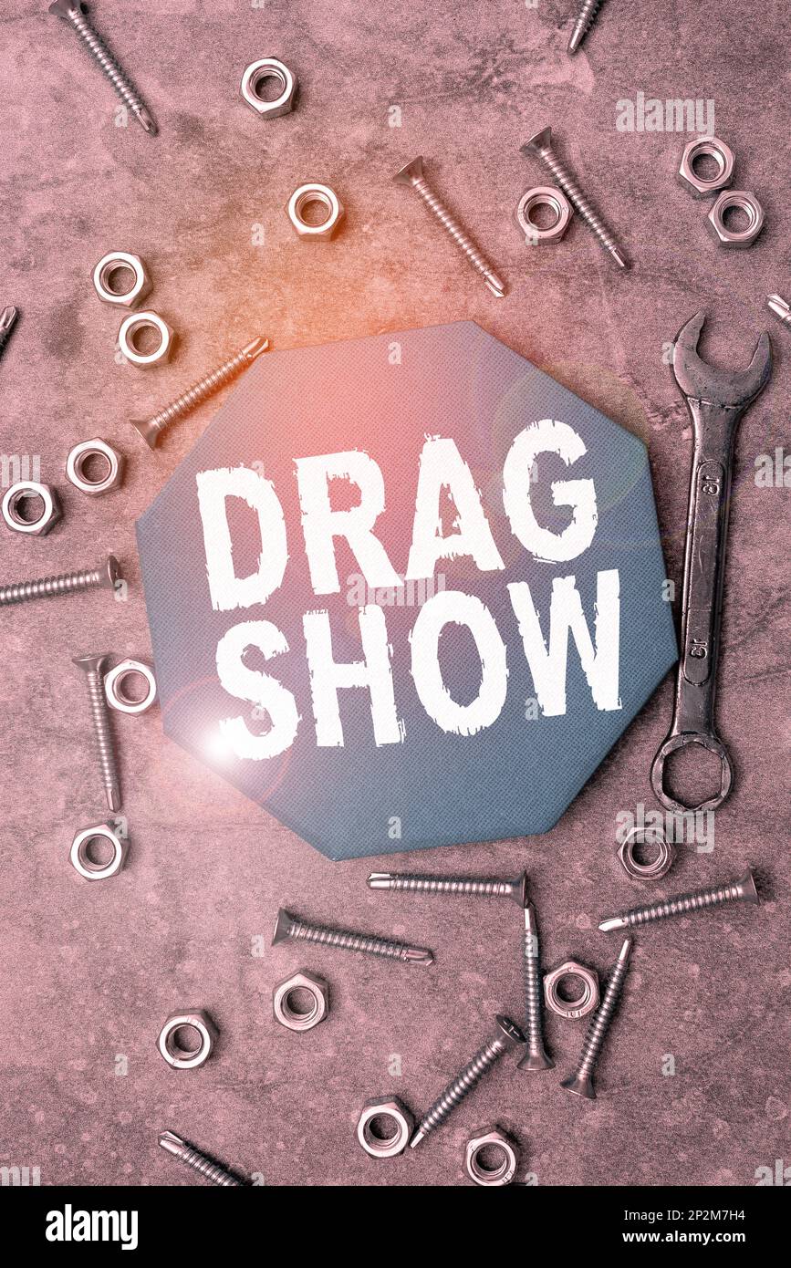 Text sign showing Drag Show. Concept meaning competitive event where ...