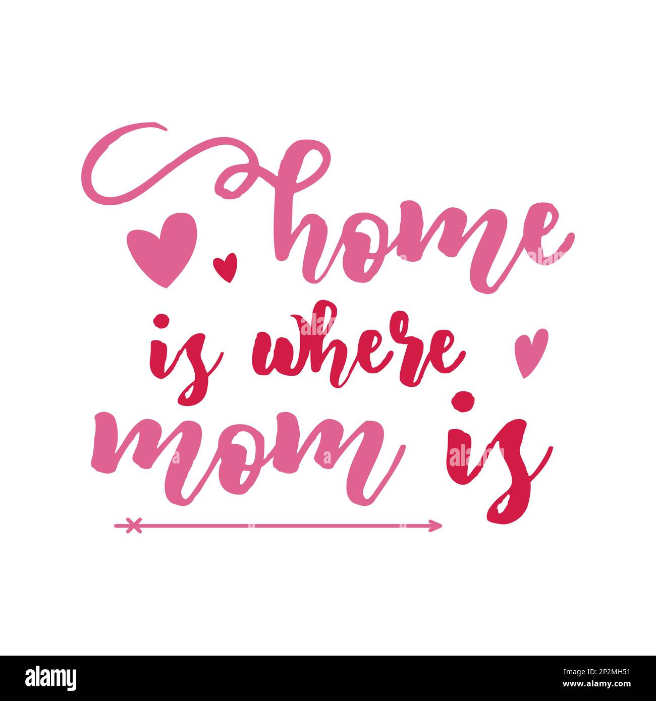 Mothers Day Vector lettering, mother day quote-home is where mom is ...