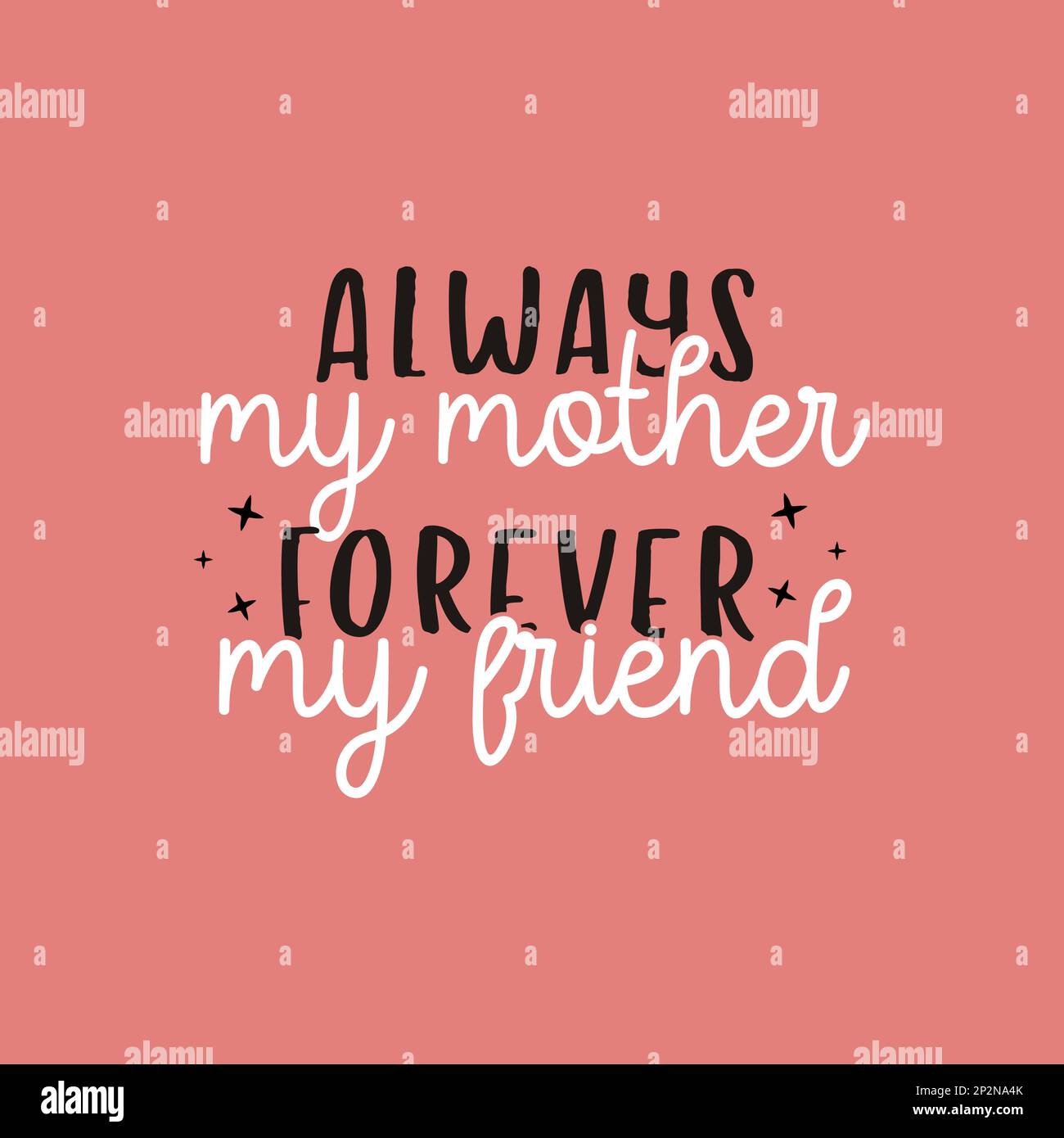 Mothers Day Vector lettering, mother day quote-always my mother forever ...