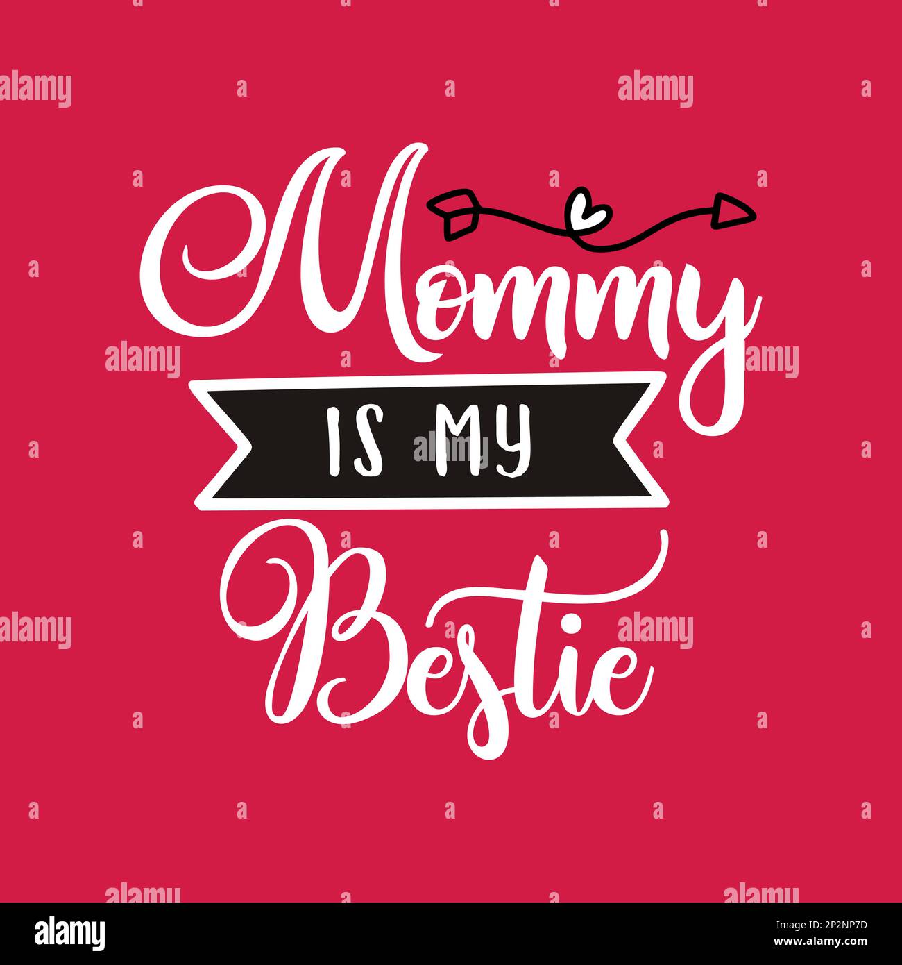 Mothers Day Vector lettering, mother day quote- mommy is my bestie ...