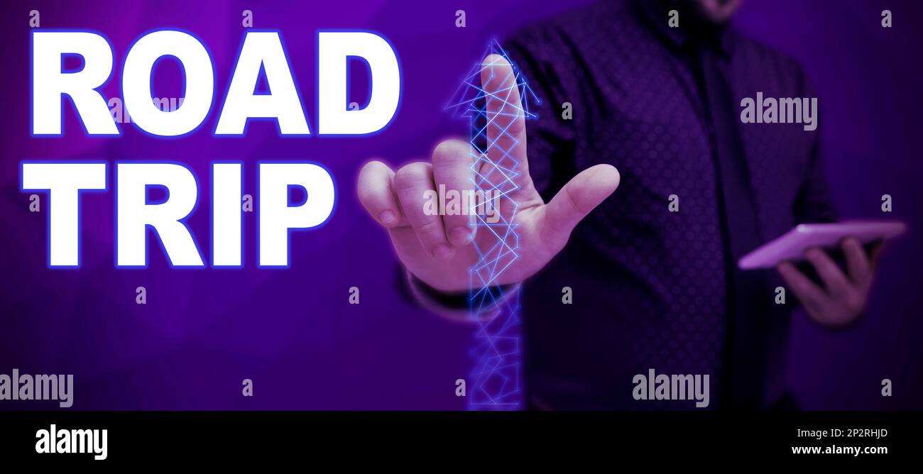 Inspiration showing sign Road Trip. Concept meaning Roaming around ...