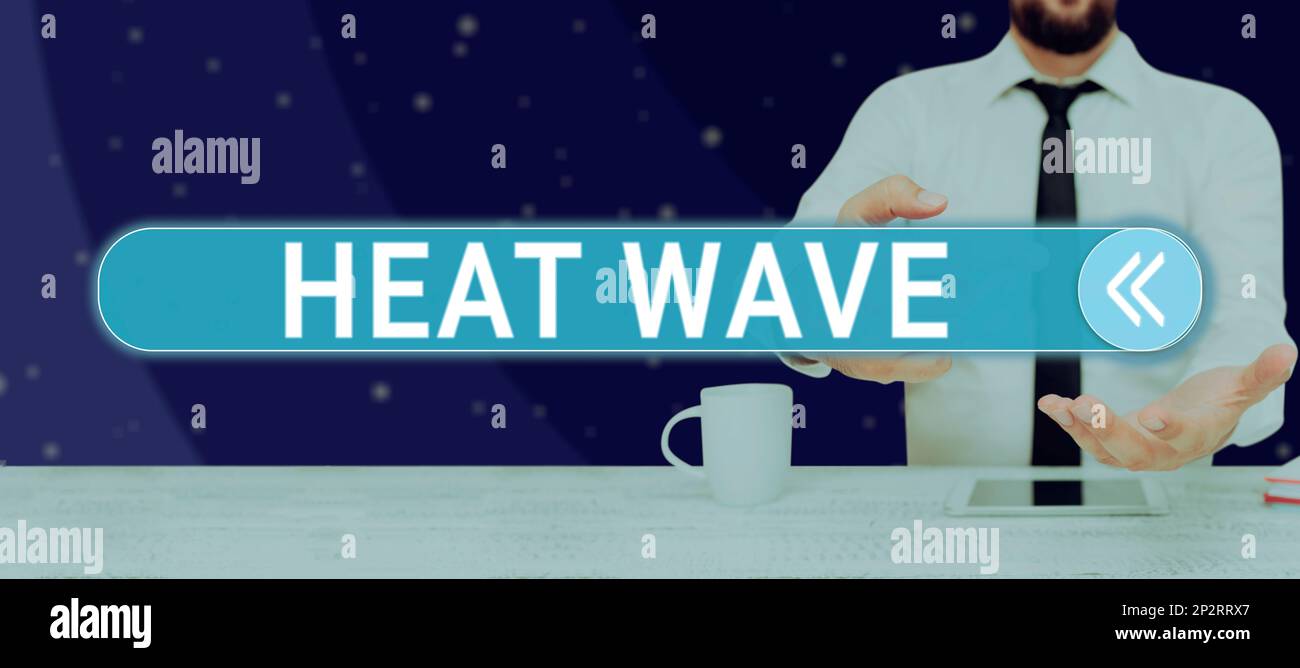 Writing displaying text Heat Wave. Business showcase a prolonged period ...