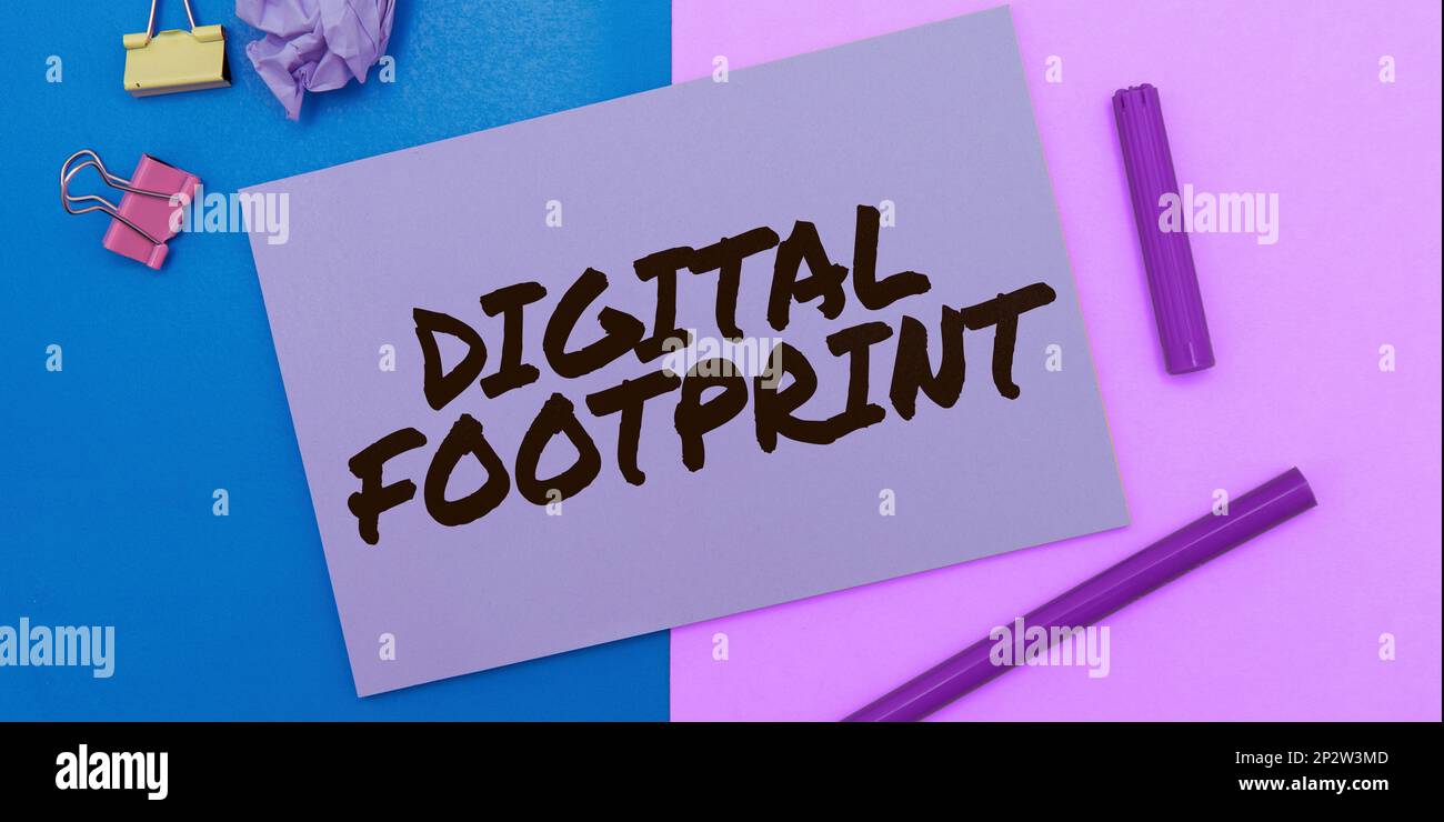 Text sign showing Digital Footprint. Business overview uses digital ...