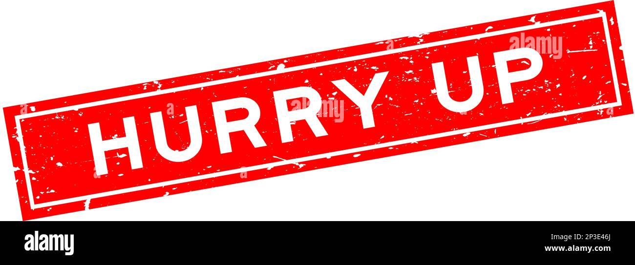Grunge red hurry up word square rubber seal stamp on white background Stock Vector Image & Art ...