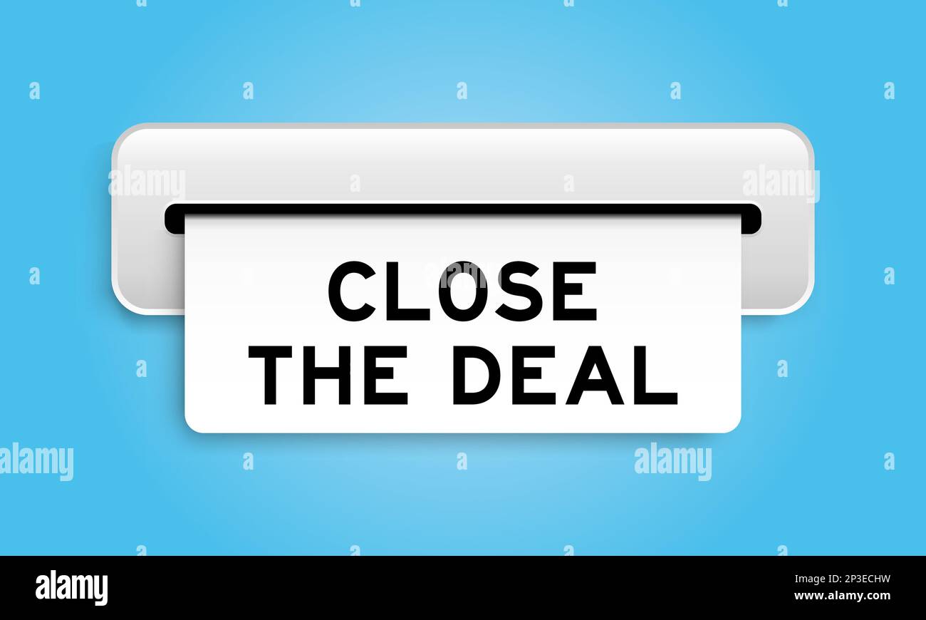 White coupon banner with word close the deal from machine on blue color ...