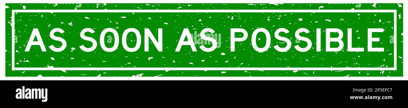 Grunge green as soon as possible word square rubber seal stamp on white ...