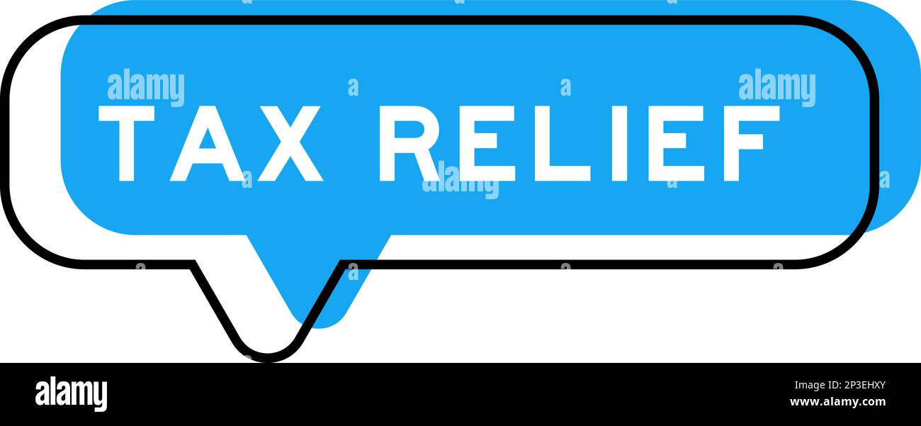Speech banner and blue shade with word tax relief on white background ...