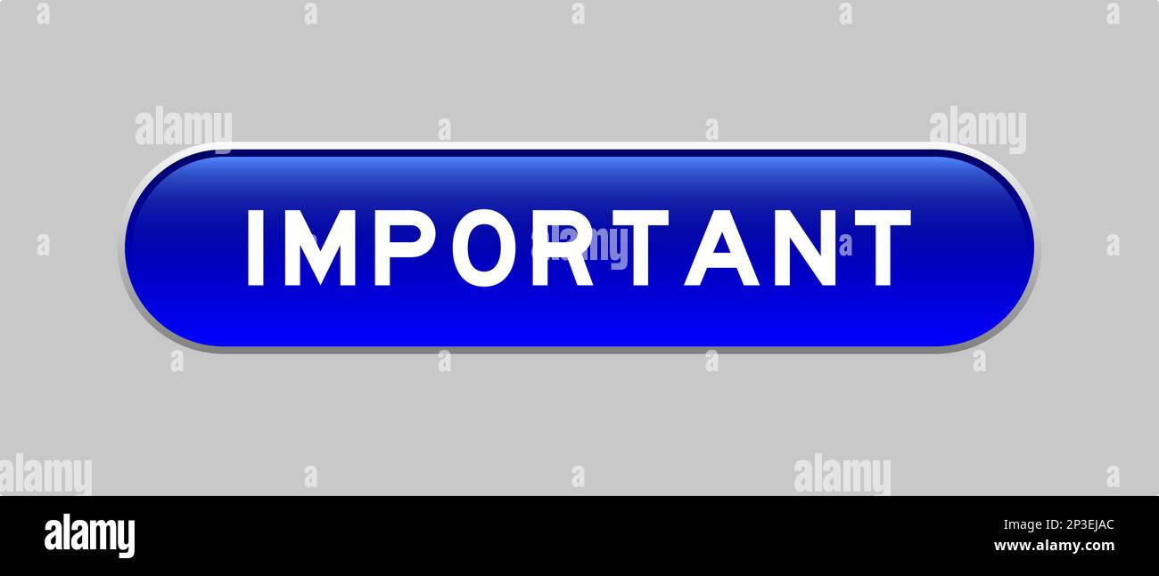 Blue color capsule shape button with word important on gray background ...