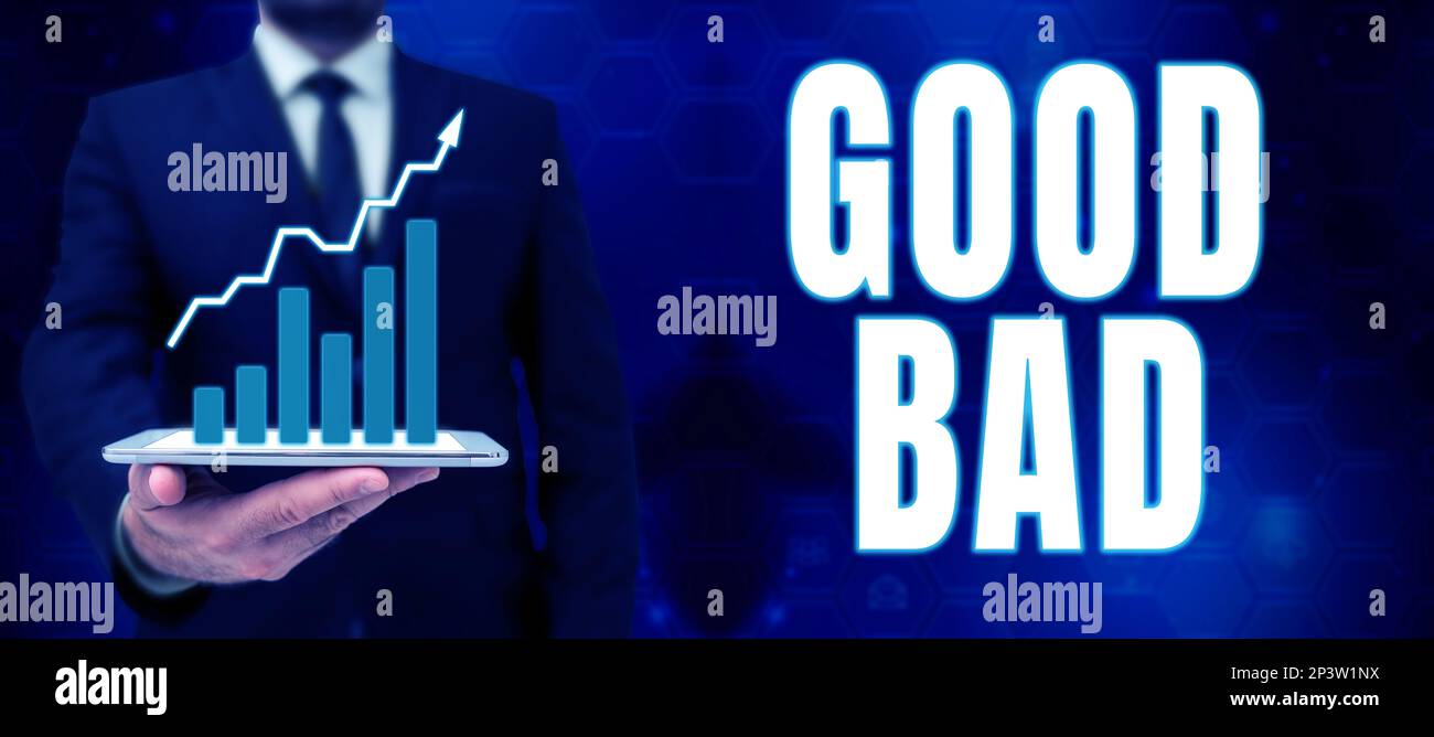 Inspiration showing sign Good Bad. Word Written on to seem to be going ...