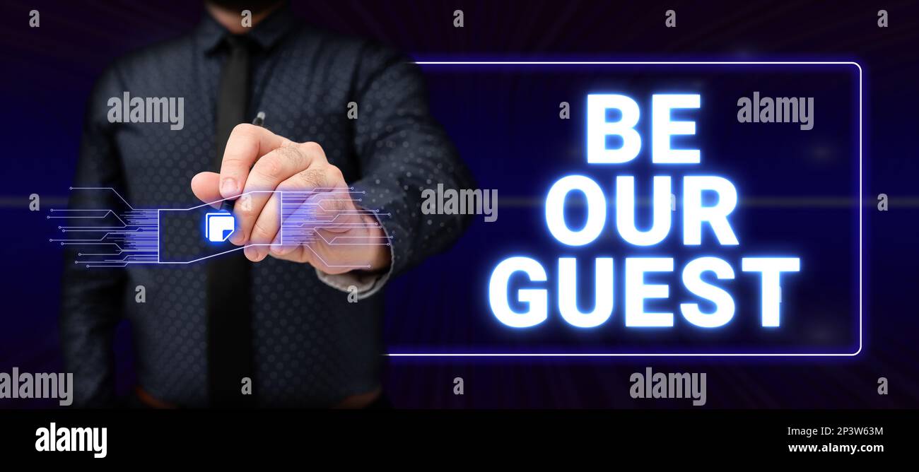 Text caption presenting Be Our Guest. Business showcase You are welcome ...