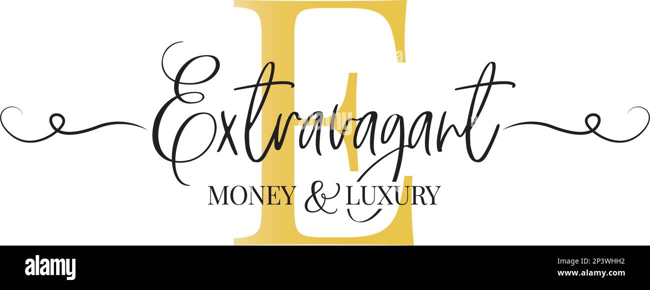 Extravagant money and luxury, vector. Wording design isolated on white ...