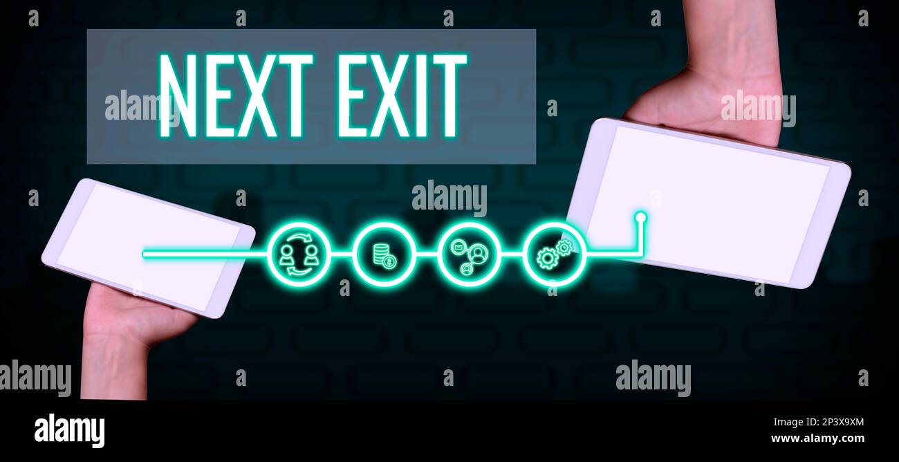 Inspiration showing sign Next Exit. Business showcase the following way ...
