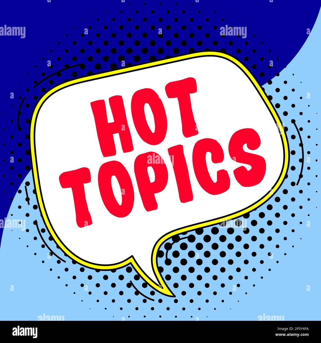 Text caption presenting Hot Topics. Concept meaning subject that a lot ...