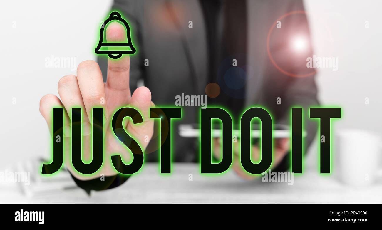 Sign displaying Just Do It. Business showcase Motivation for starting ...