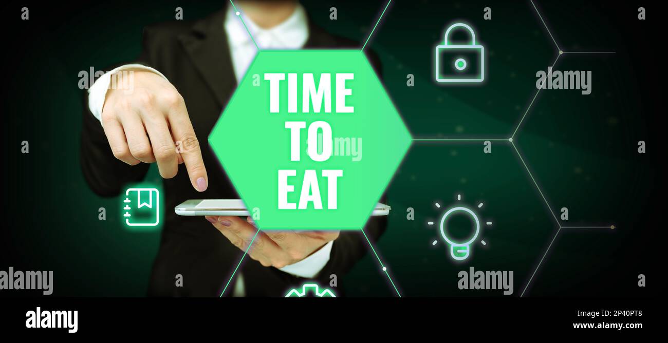 Inspiration showing sign Time To Eat. Concept meaning Right moment to ...