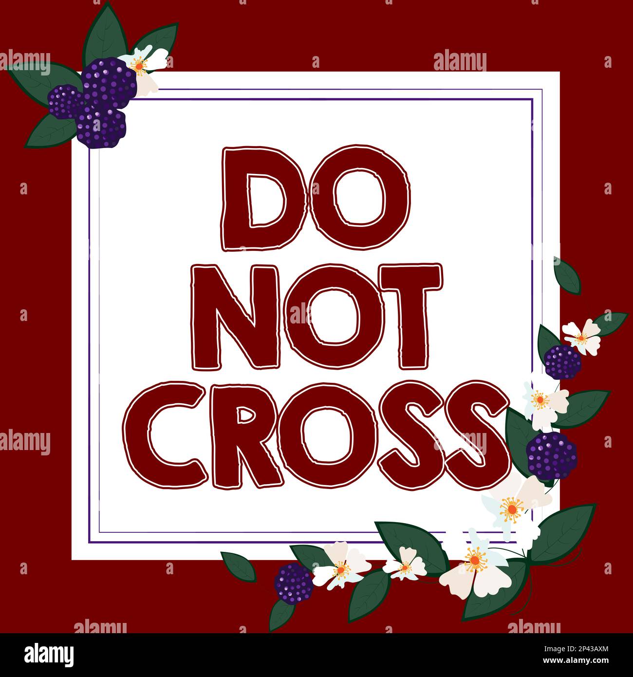 Conceptual display Do Not Cross. Business showcase Crossing is ...