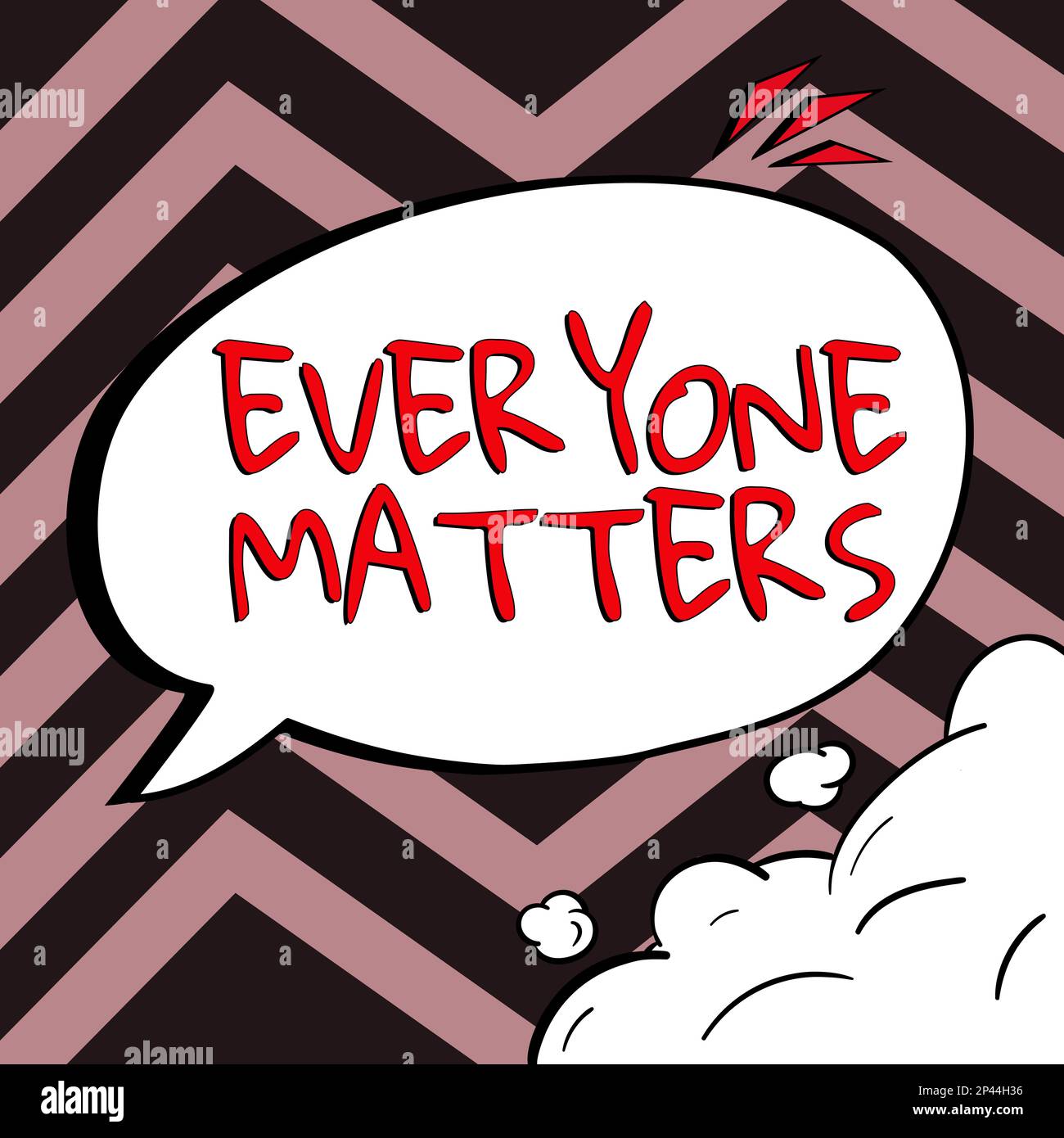 Sign displaying Everyone Matters. Concept meaning all the people have ...