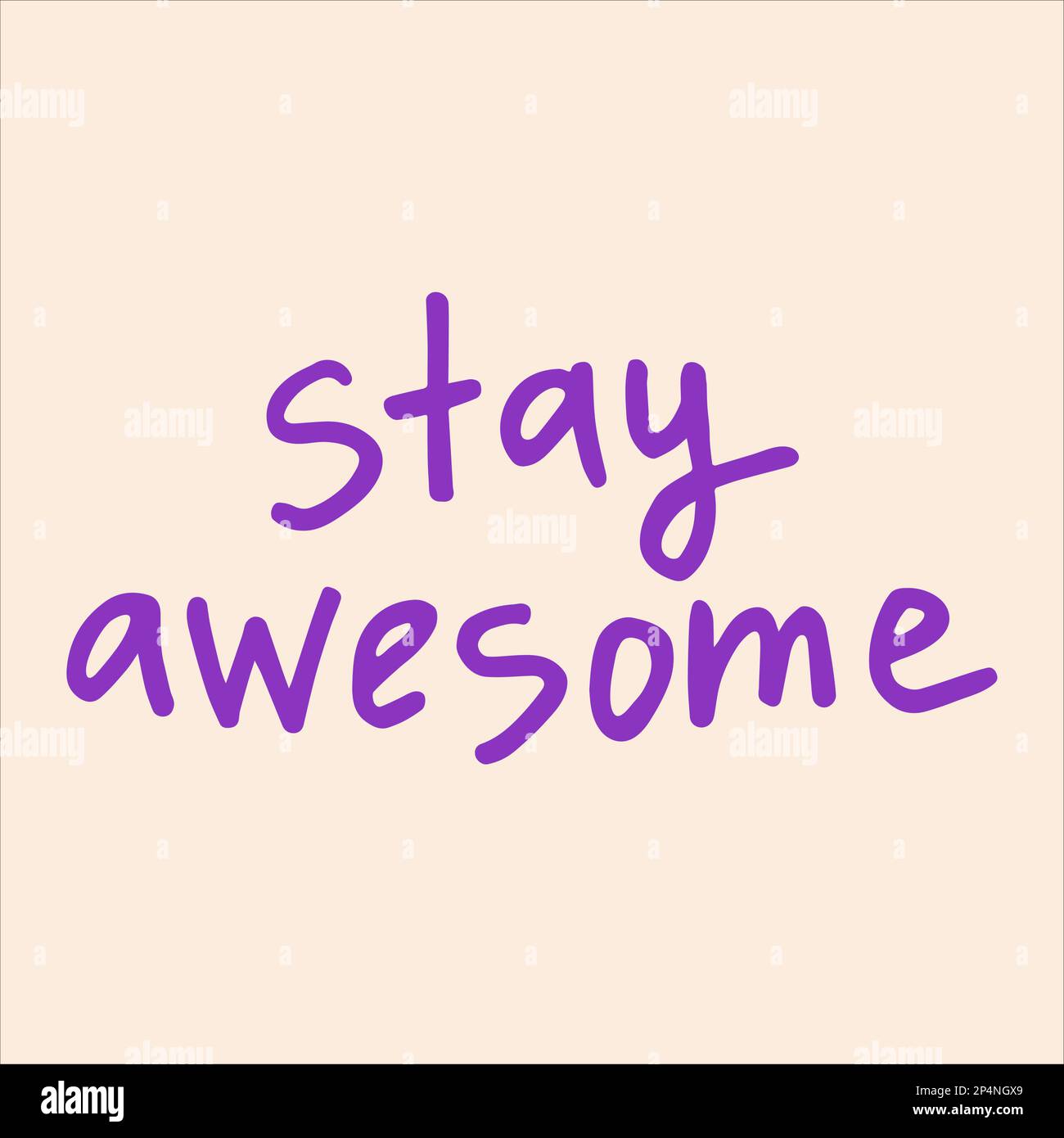Stay awesome - handwritten with a marker quote. Modern calligraphy ...