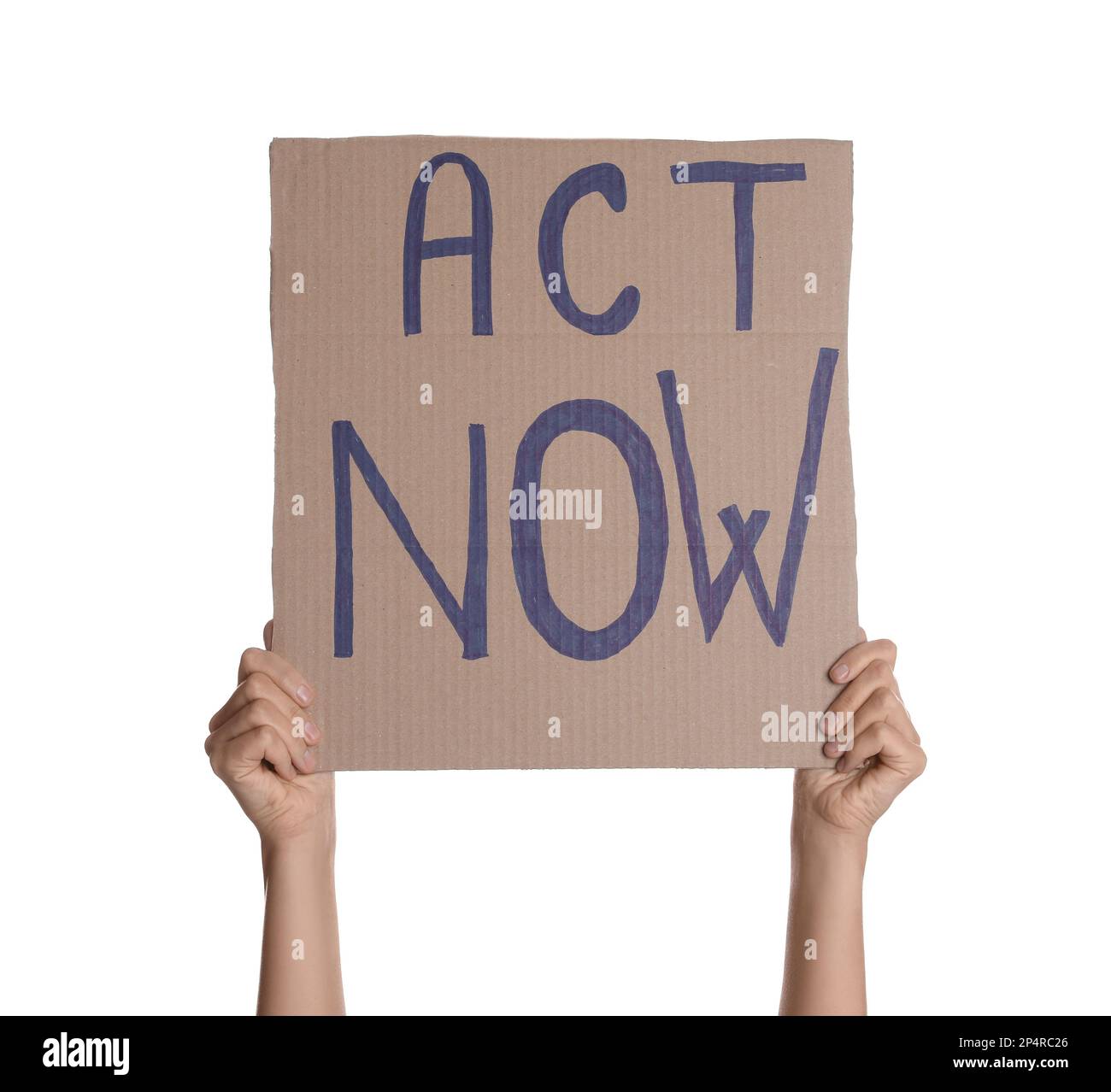 Protestor holding placard with text Act Now on white background ...
