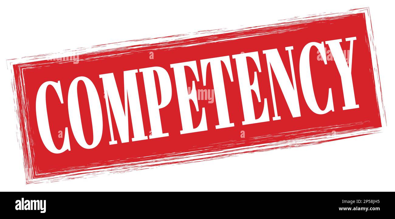 COMPETENCY text written on red rectangle stamp sign Stock Photo - Alamy