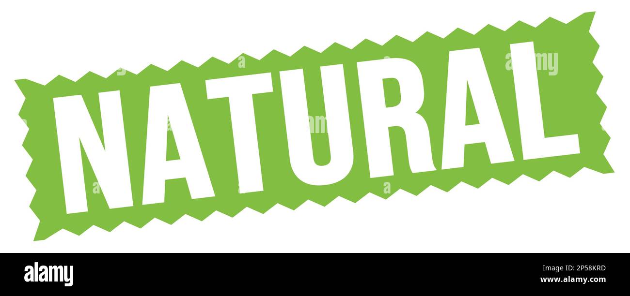 NATURAL text written on green zig-zag stamp sign Stock Photo - Alamy