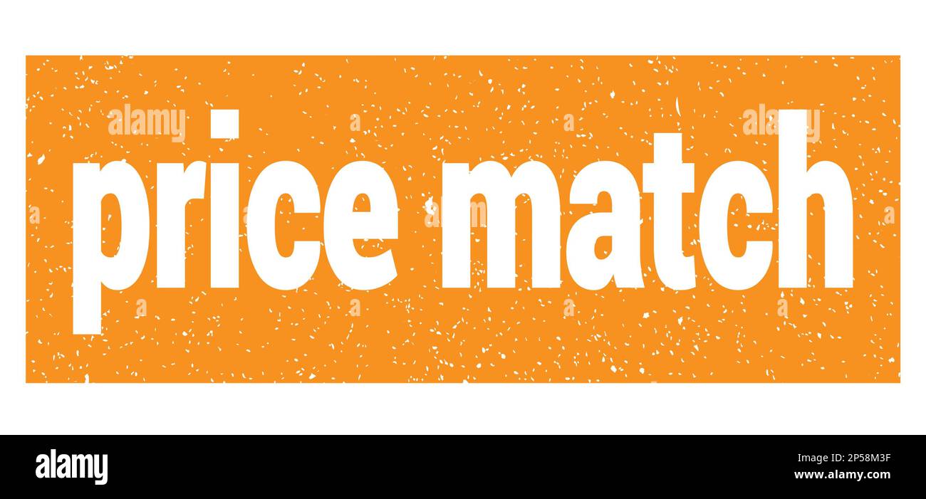 price match text written on orange grungy stamp sign Stock Photo - Alamy