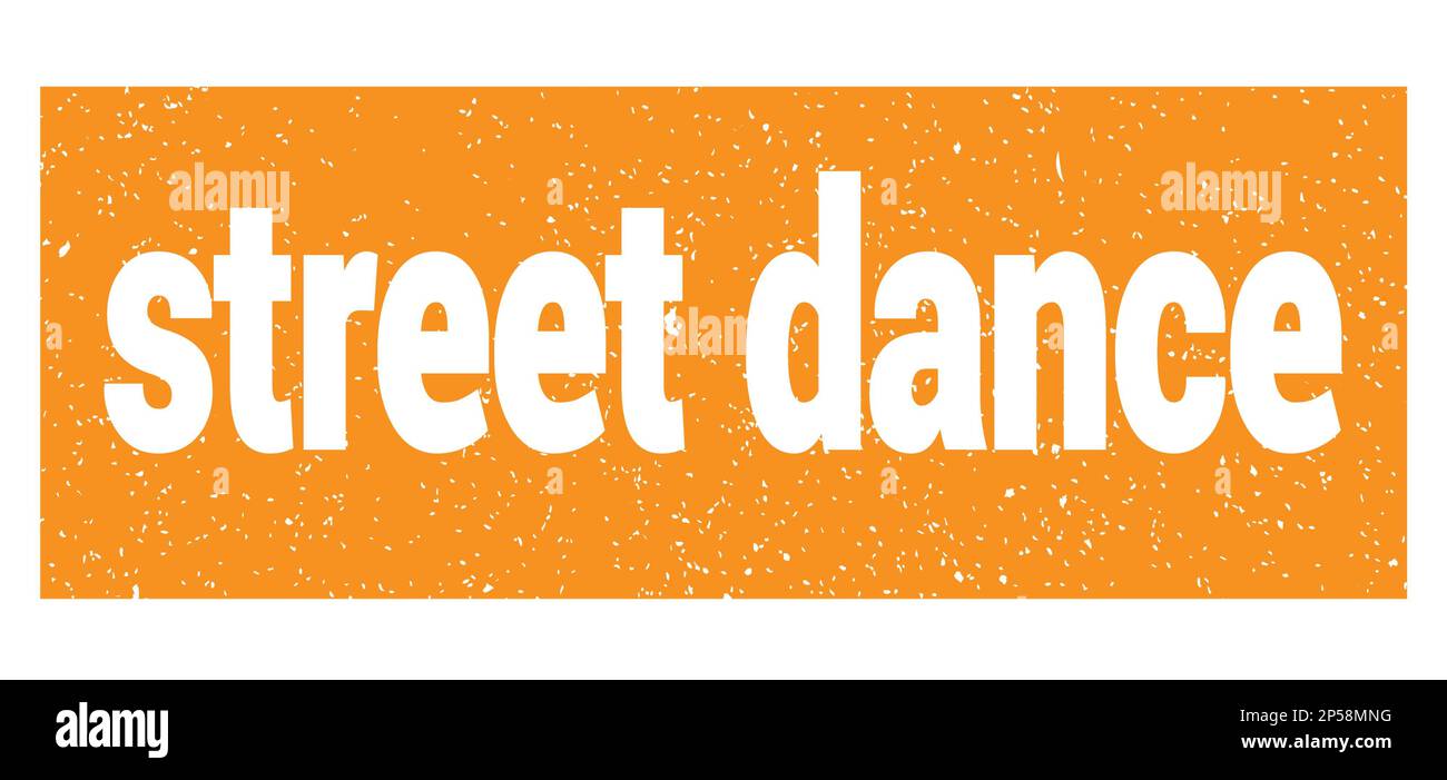 street dance text written on orange grungy stamp sign Stock Photo - Alamy