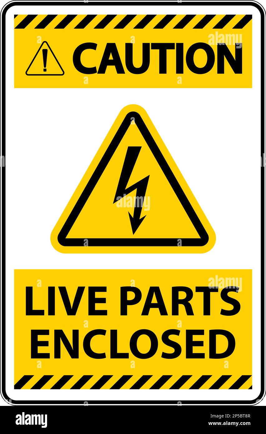 Caution Live Parts Enclosed Sign On White Background Stock Vector Image ...