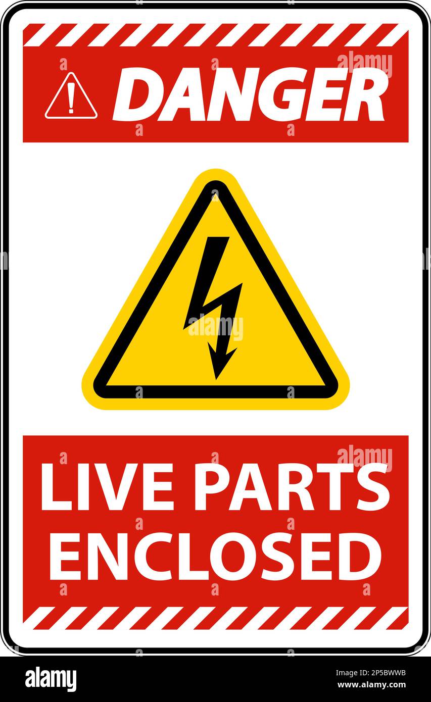Danger Live Parts Enclosed Sign On White Background Stock Vector Image ...