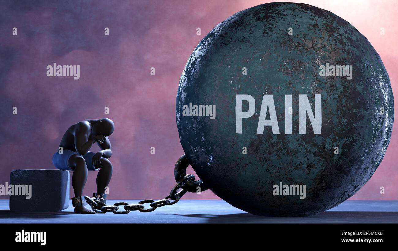 Pain - a gigantic and unmovable weight chained to a vulnerable and ...