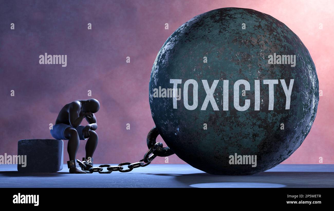 Toxicity - a gigantic and unmovable weight chained to a vulnerable and ...