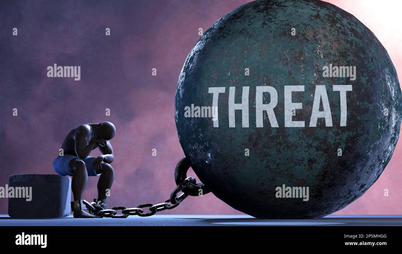 Threat - a gigantic and unmovable weight chained to a vulnerable and ...